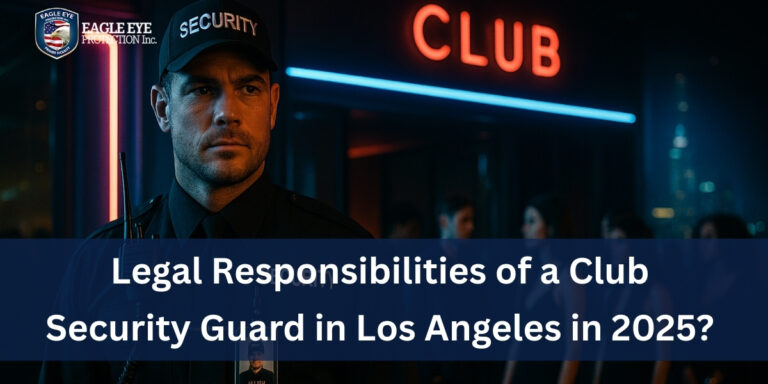 Club Security Guard Legal Duties in Los Angeles 2025